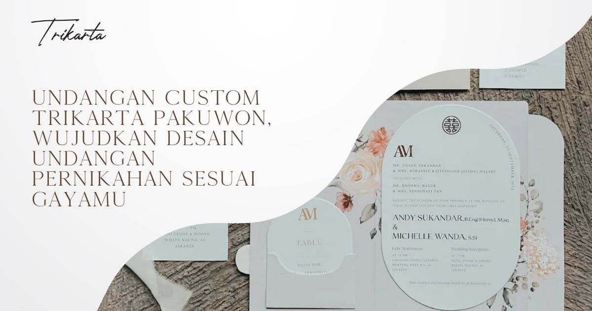 Undangan Custom Trikarta Pakuwon, Wujudkan Desain Undangan Pernikahan ...